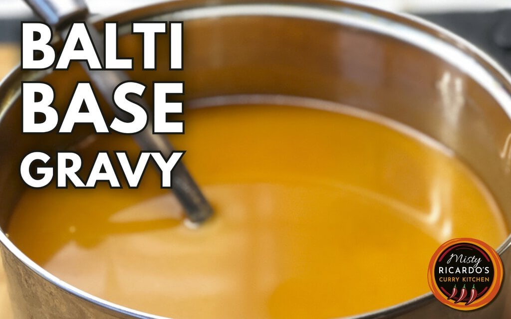 Balti Base Gravy Recipe - by Richard Sayce (Misty Ricardo)