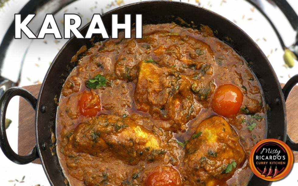 Karahi Curry Recipe by Richard Sayce - Misty Ricardo's Curry Kitchen