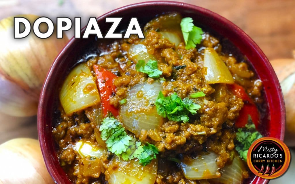 Dopiaza Curry Recipe - Misty Ricardo's Curry Kitchen